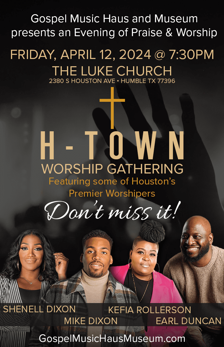 H-town Worship Gathering – Gospel Music Haus & Museum